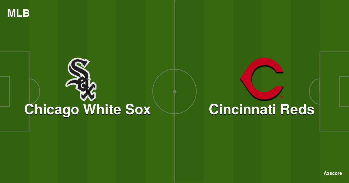 Axscore | Chicago White Sox vs Cincinnati Reds livestream, H2H and ...