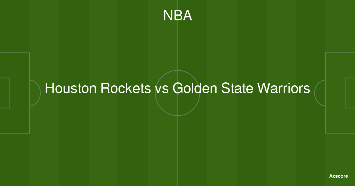 Axscore | Houston Rockets vs Golden State Warriors livestream, H2H and ... Axscore | Houston Rockets vs Golden State Warriors livestream, H2H and ...