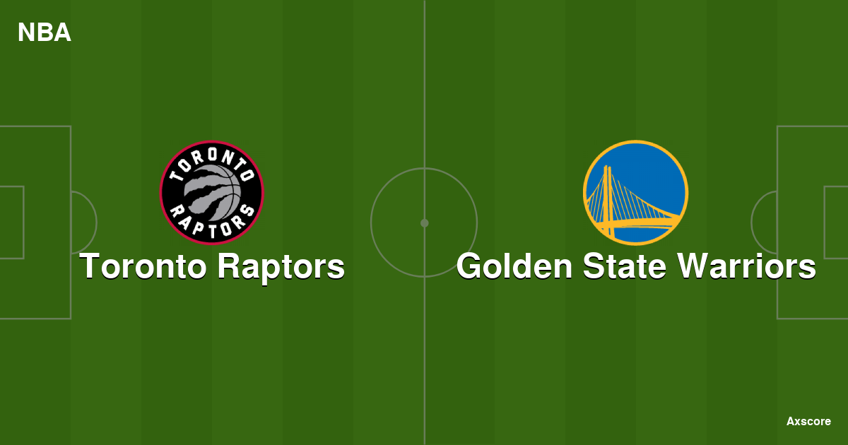 Axscore | Toronto Raptors vs Golden State Warriors livestream, H2H and ...