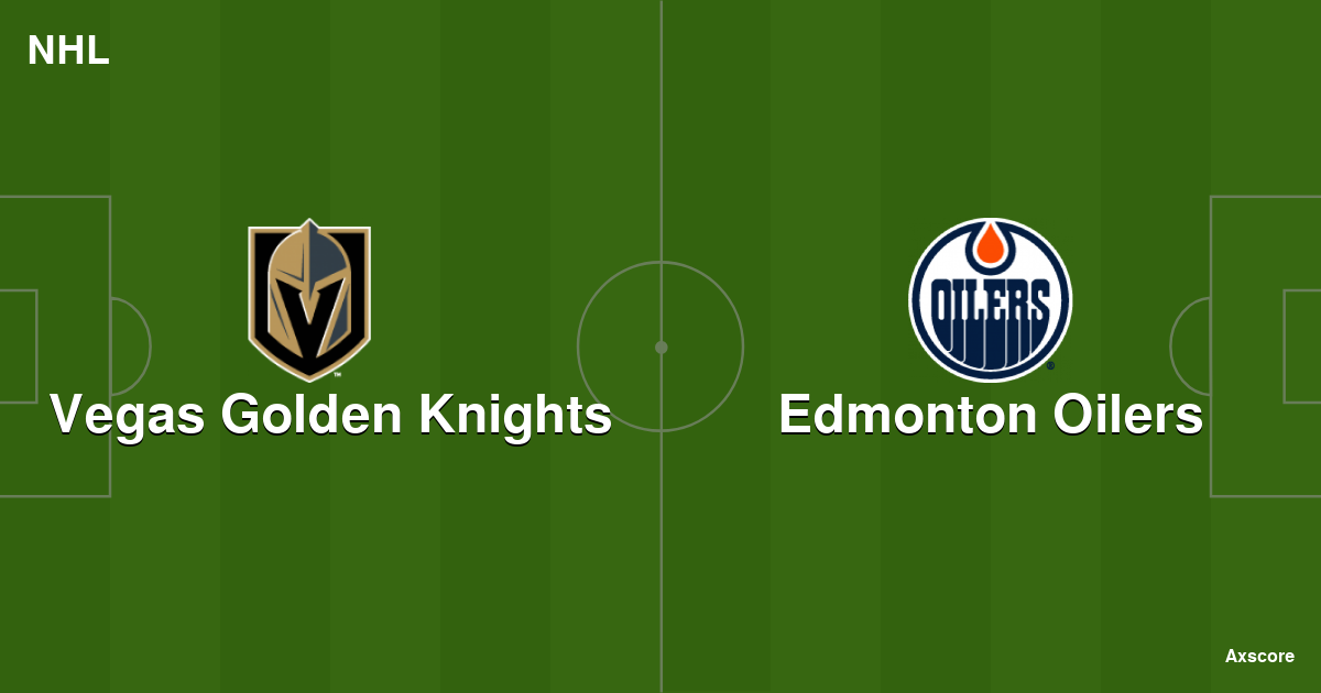 Axscore | Vegas Golden Knights vs Edmonton Oilers livestream, H2H and lineups 13-05-2025